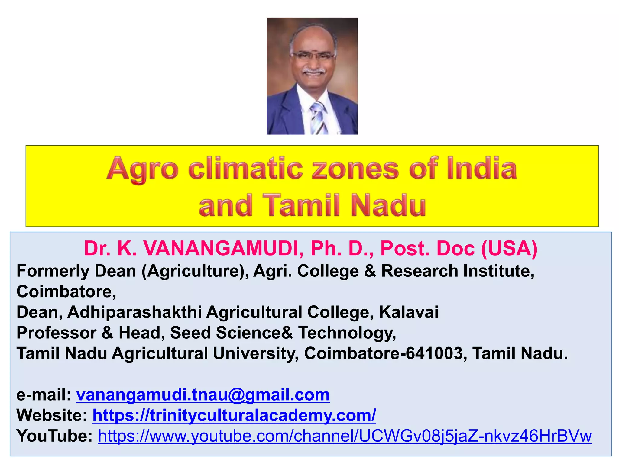 Unit II - Agro climatic zones of India and Tamil Nadu.ppt