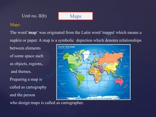 B.Ed. First Sem. II UNIT II-D Importance of Maps & Globe in Geography.pdf