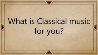 UNIT II - MUSIC OF CLASSICAL PERIOD.pptx