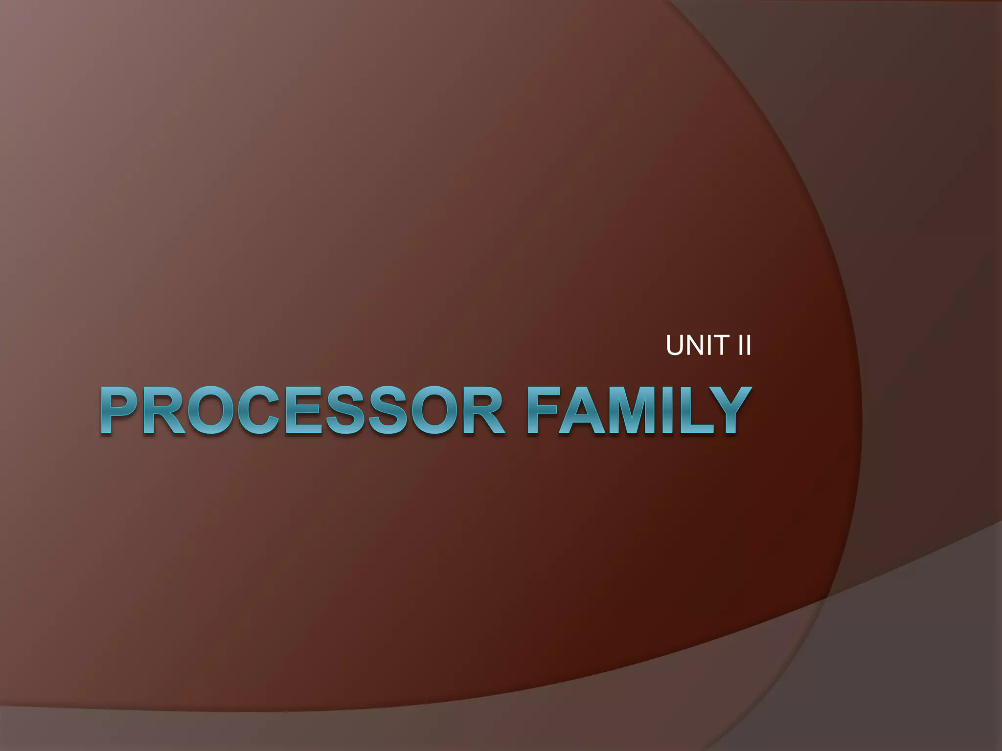 SYBSC IT SEM IV EMBEDDED SYSTEMS UNIT II Processor Family | PPTX