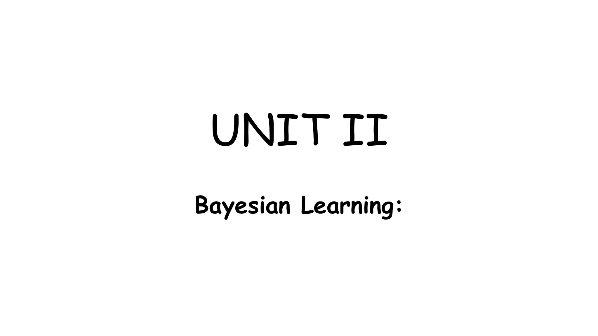 Bayesian Learning by Dr.C.R.Dhivyaa Kongu Engineering College | PPTX