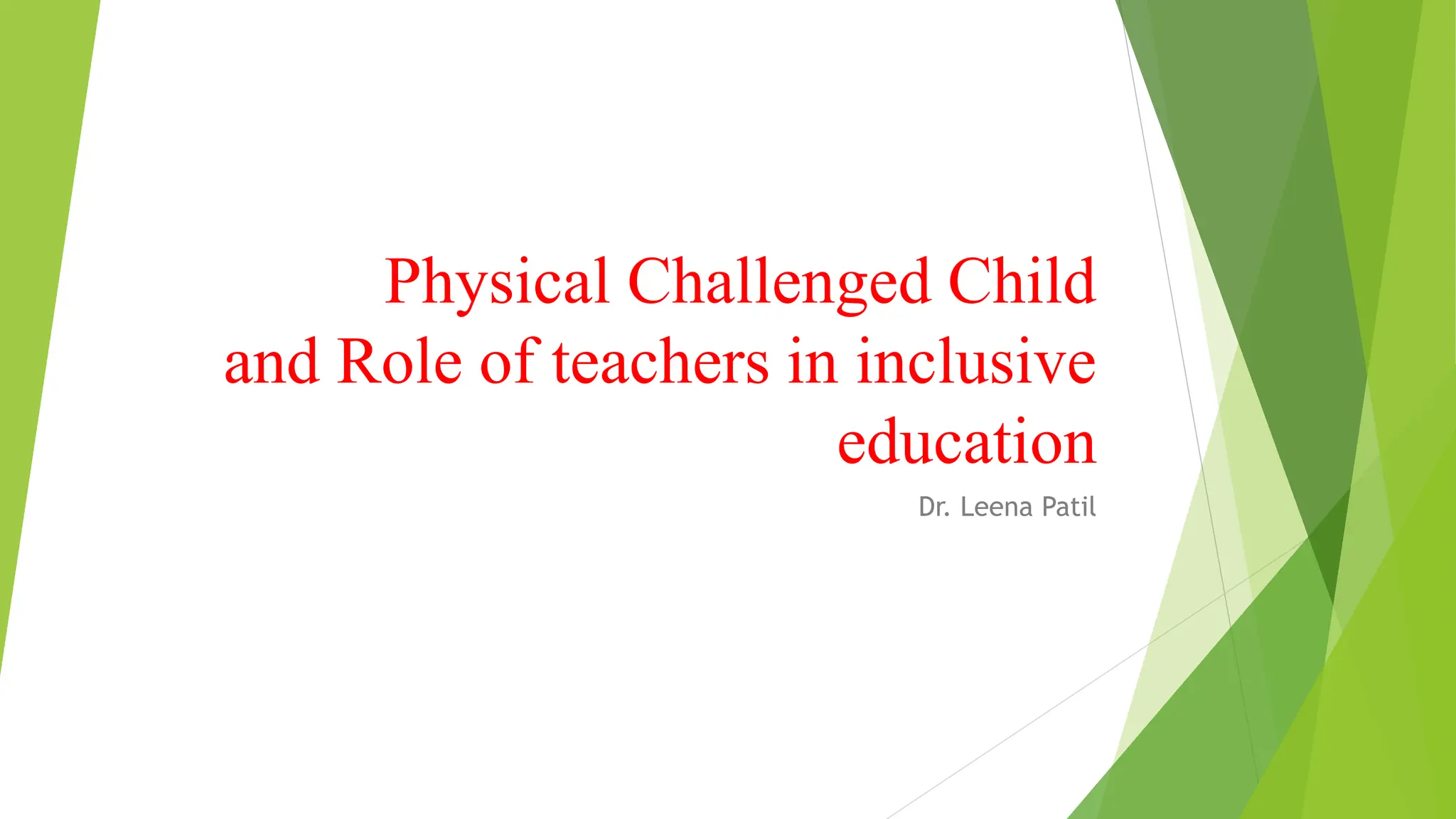 Physical challenged children and Role of teacher | PPTX