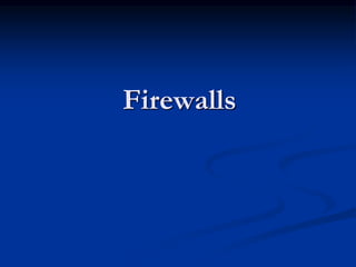 Unit II Chapter 6 firewalls.ppt | Computer Networking | Computing