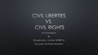 Civil Liberties vs. Civil Rights | PPTX | Civic affairs | Politics
