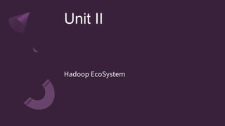 Unit II Hadoop Ecosystem_Updated.pptx