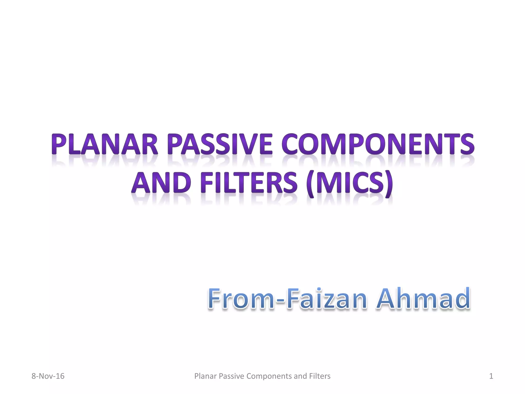 Planar Passive Components and Filters (MMICs) | PPTX