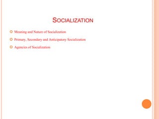 Unit III Soialization | PPTX