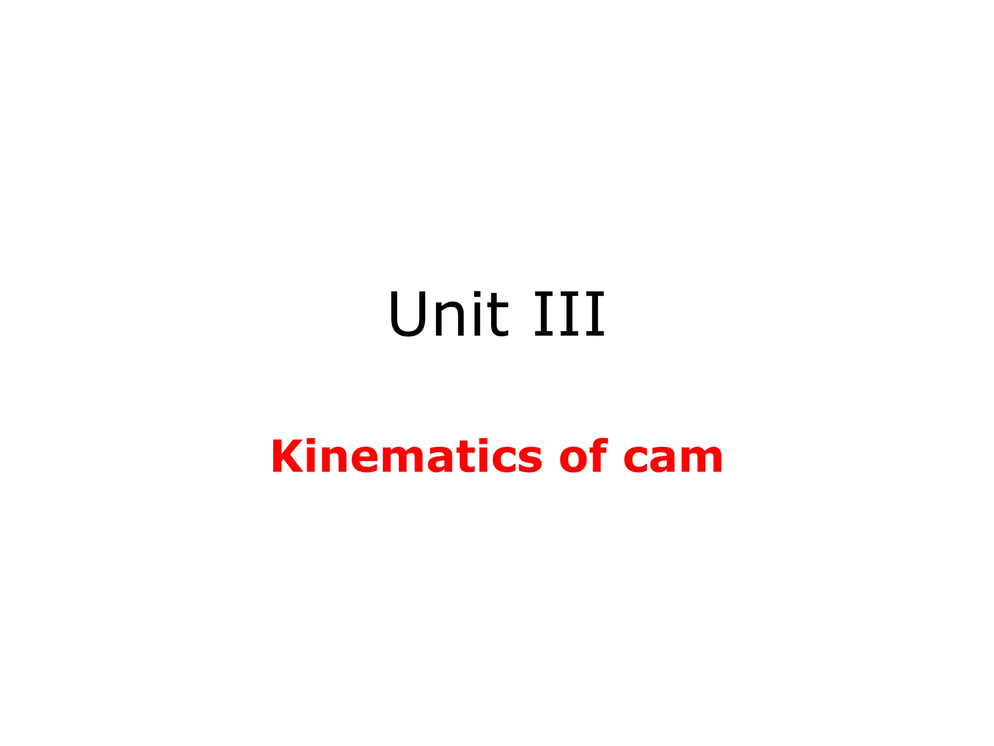KINEMATICS OF CAM LINKAGES-TYPES AND CONCEPTS | PPT