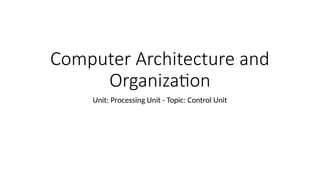 Control unit: Hardwired Vs Microprogrammed | PPTX
