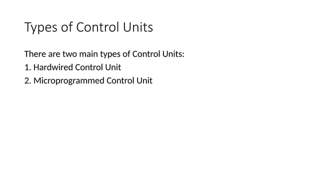 Control unit: Hardwired Vs Microprogrammed | PPTX