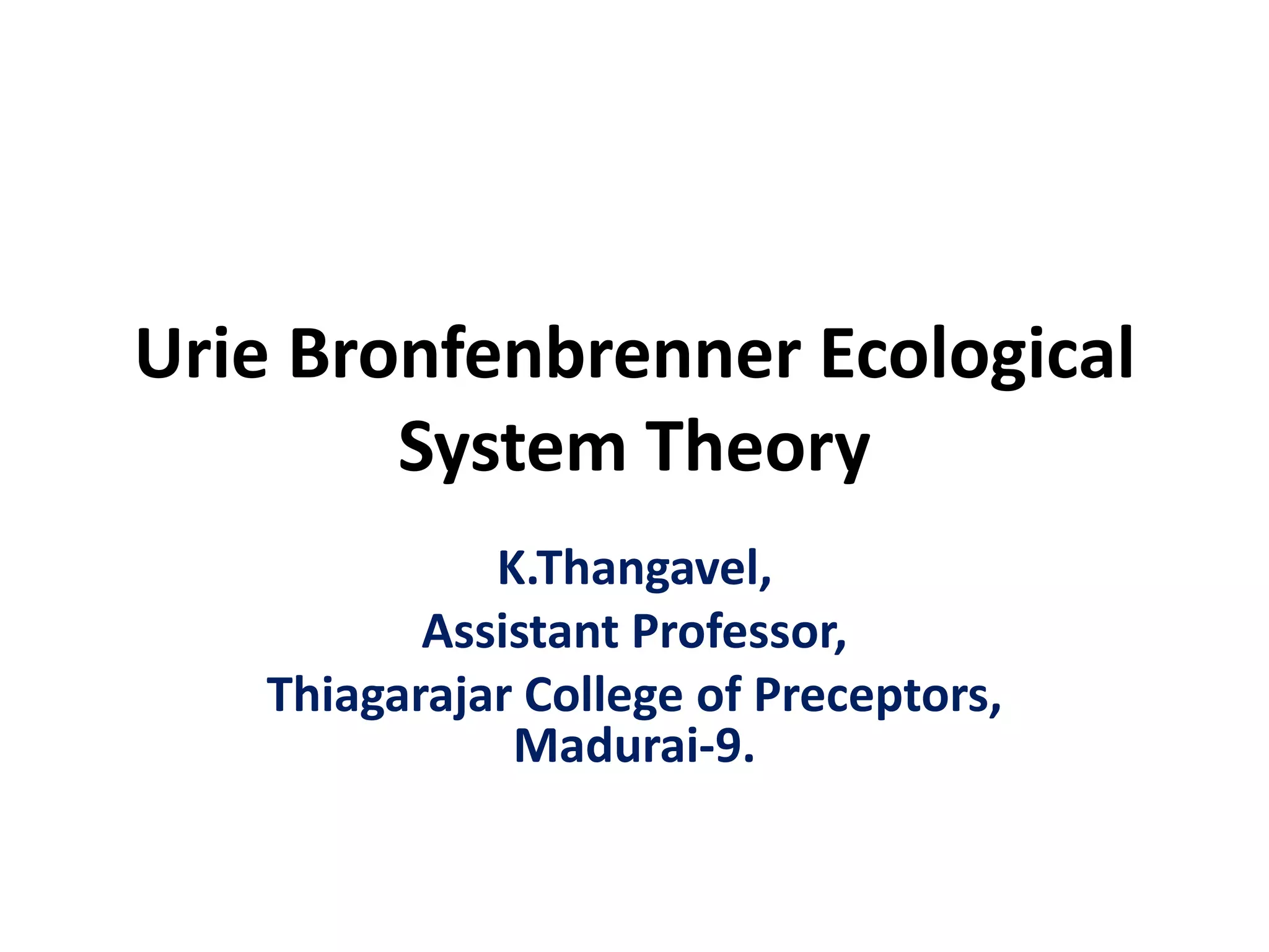 URIE BRONFENBRENNER ECOLOGICAL SYSTEM THEORY | PPTX