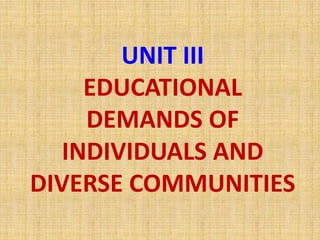 unitiii-educationaldemands-240219053209-82398e90.pdf