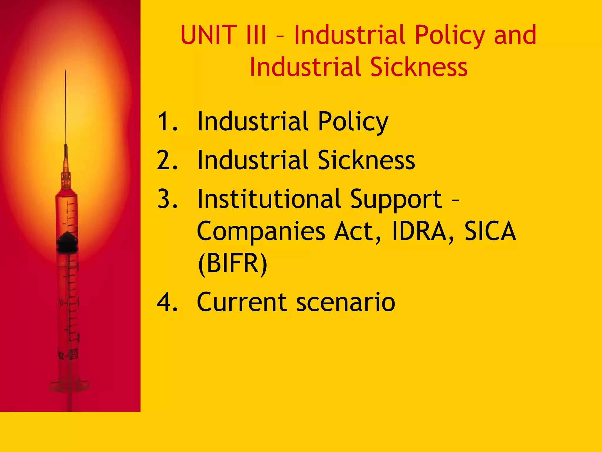 Unit iii industrial policy and industrial sickness - compiled | PPT