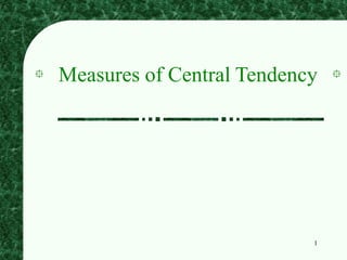 UNIT III -Measures of Central Tendency 2.ppt
