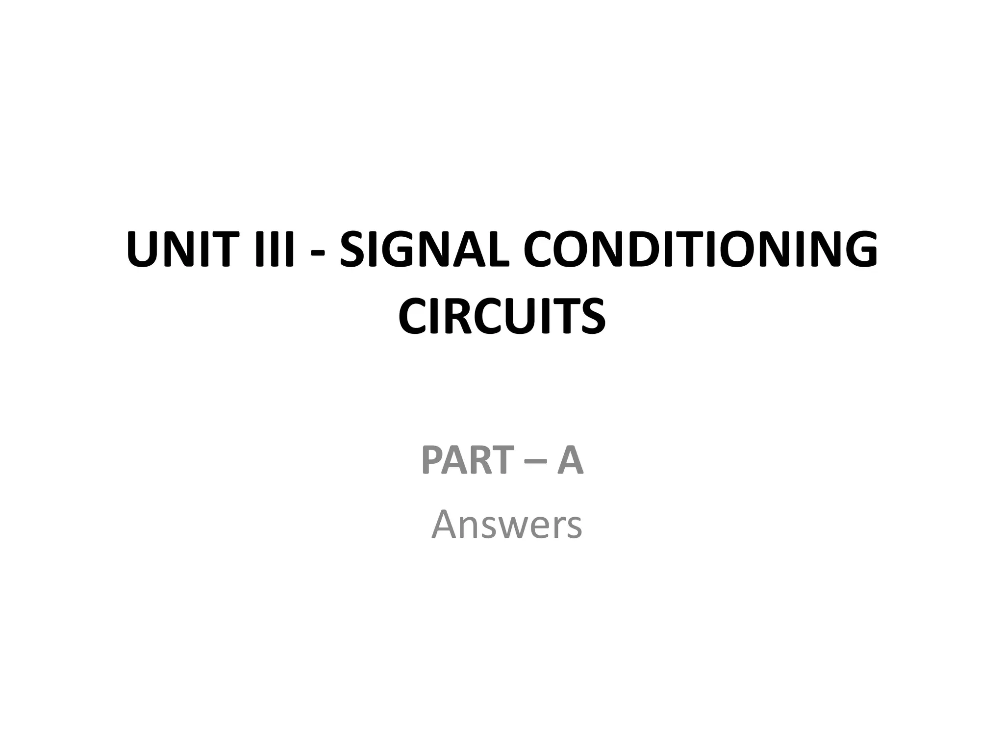 Unit Iii Signal Conditioning Circuits Pptx