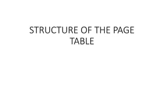 STRUCTURE OF PAGE TABLE IN OPERATING SYSTEM | PPTX