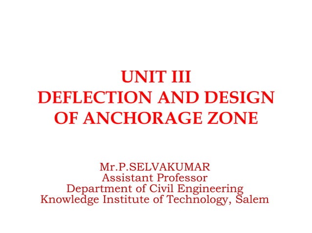 Unit III deflection and design of anchorage zone | PPTX