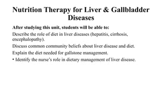 UNIT III Nutrition Therapy for Liver & Gallbladder Diseases.pptx