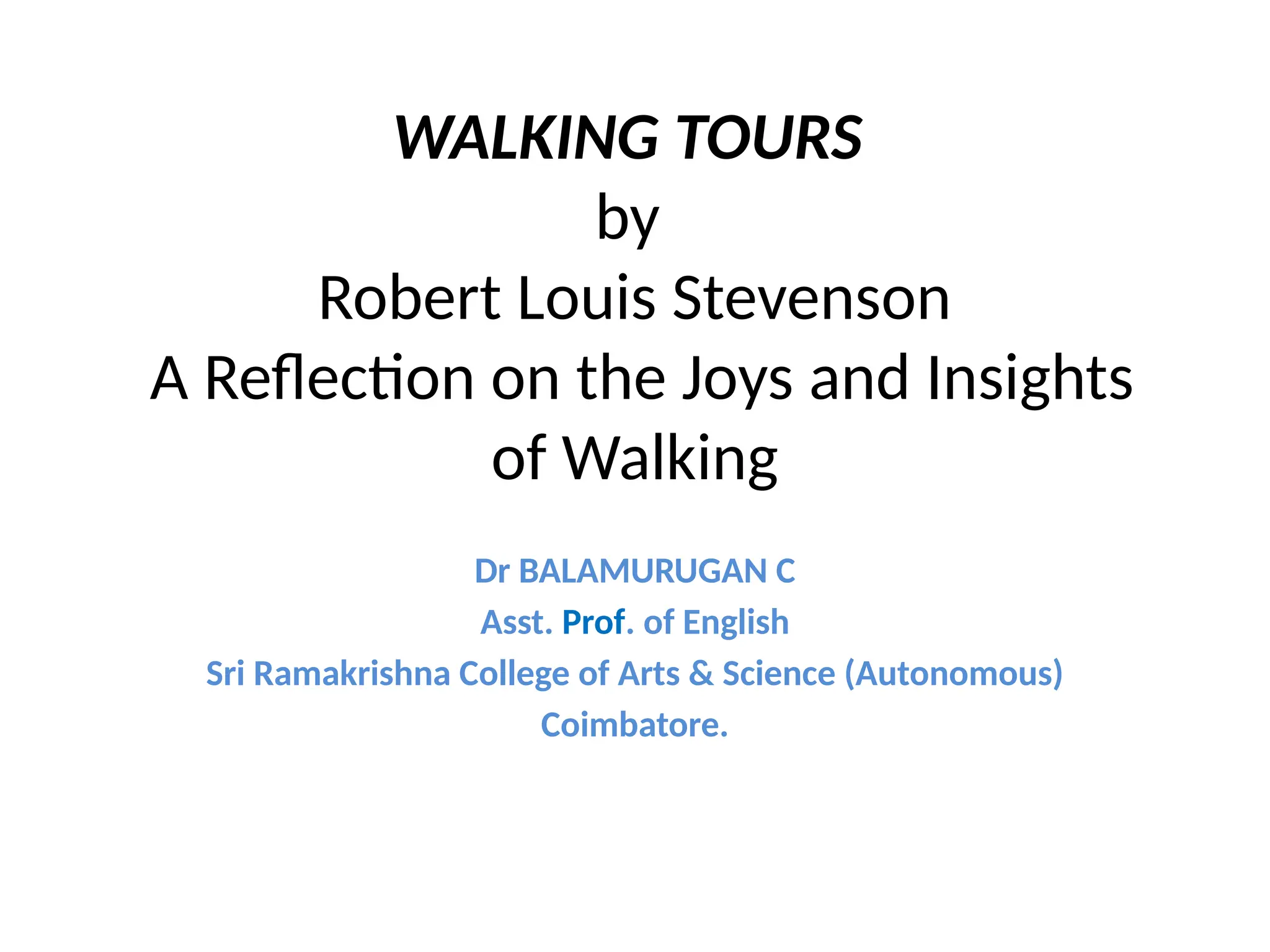 WALKING TOURS by Robert Louis Stevenson A Reflection on the Joys and Insights of Walking | PPTX