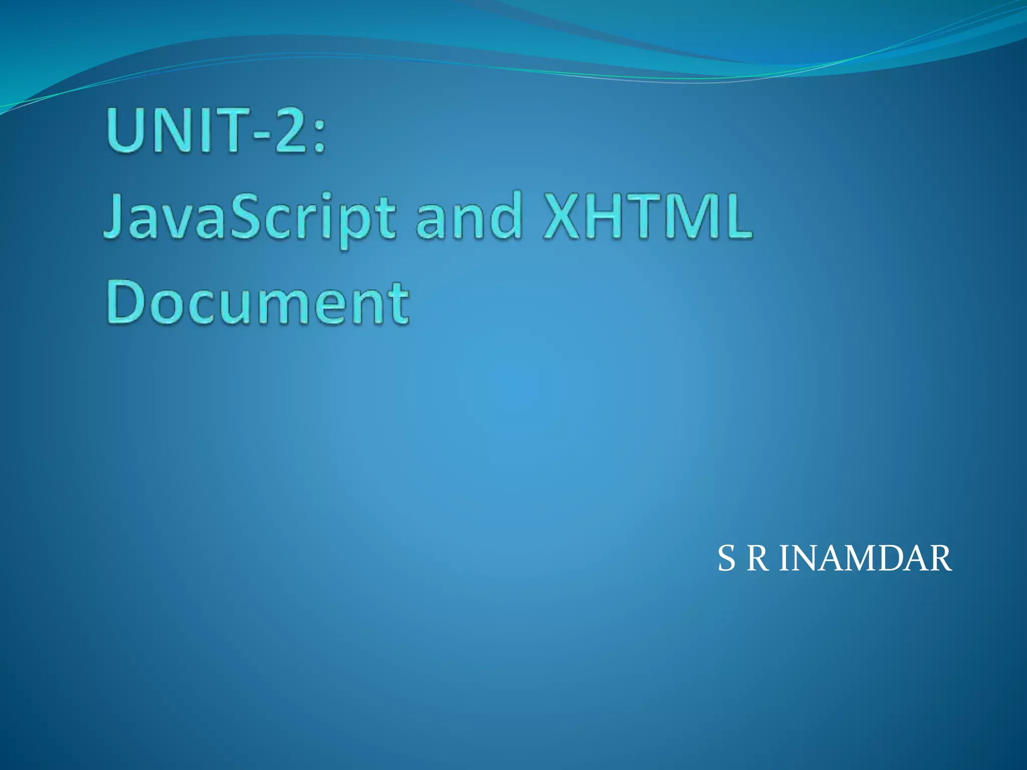 Unit Ii Java Script And Xhtml Documents And Dynamic Documents With