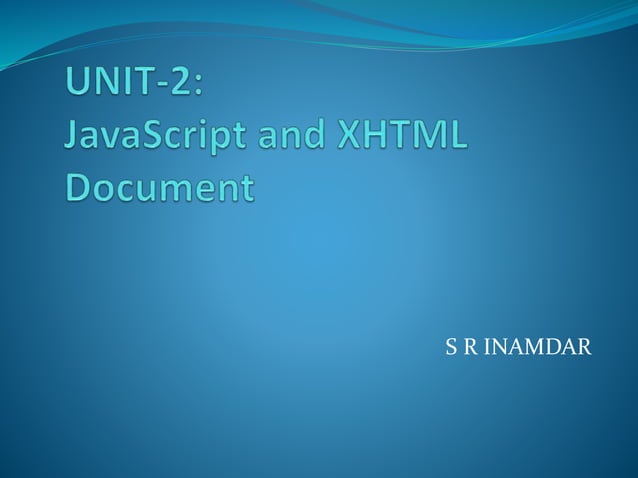 Unit Ii Java Script And Xhtml Documents And Dynamic Documents With Javascript Ppt