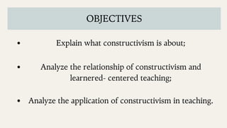 CONSTRUCTIVISM AND LEARNER CENTERED TEACHING | PDF