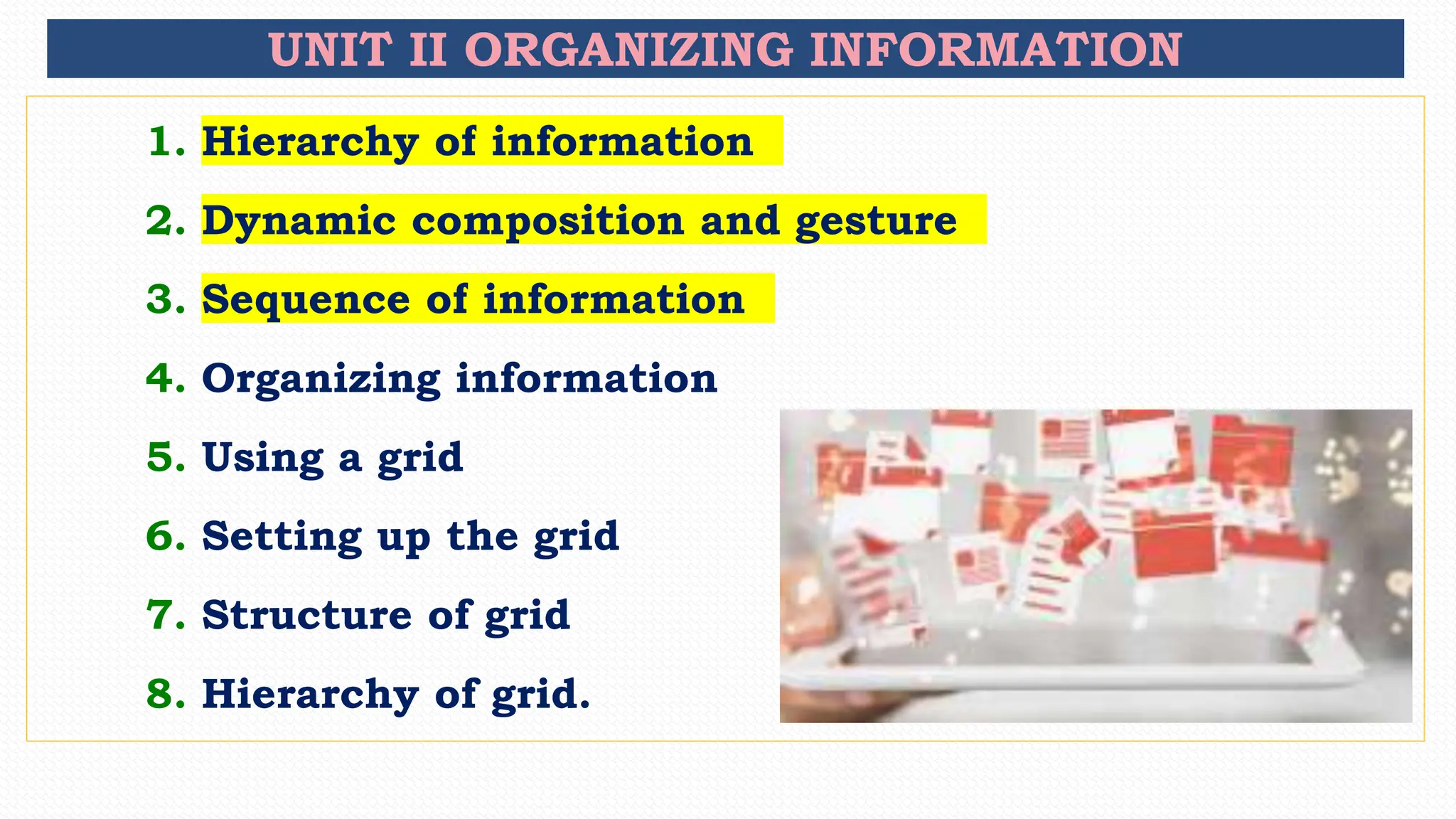 UNIT II ORGANIZING INFORMATION-20CDE09-INFORMATION DESIGN | PPT