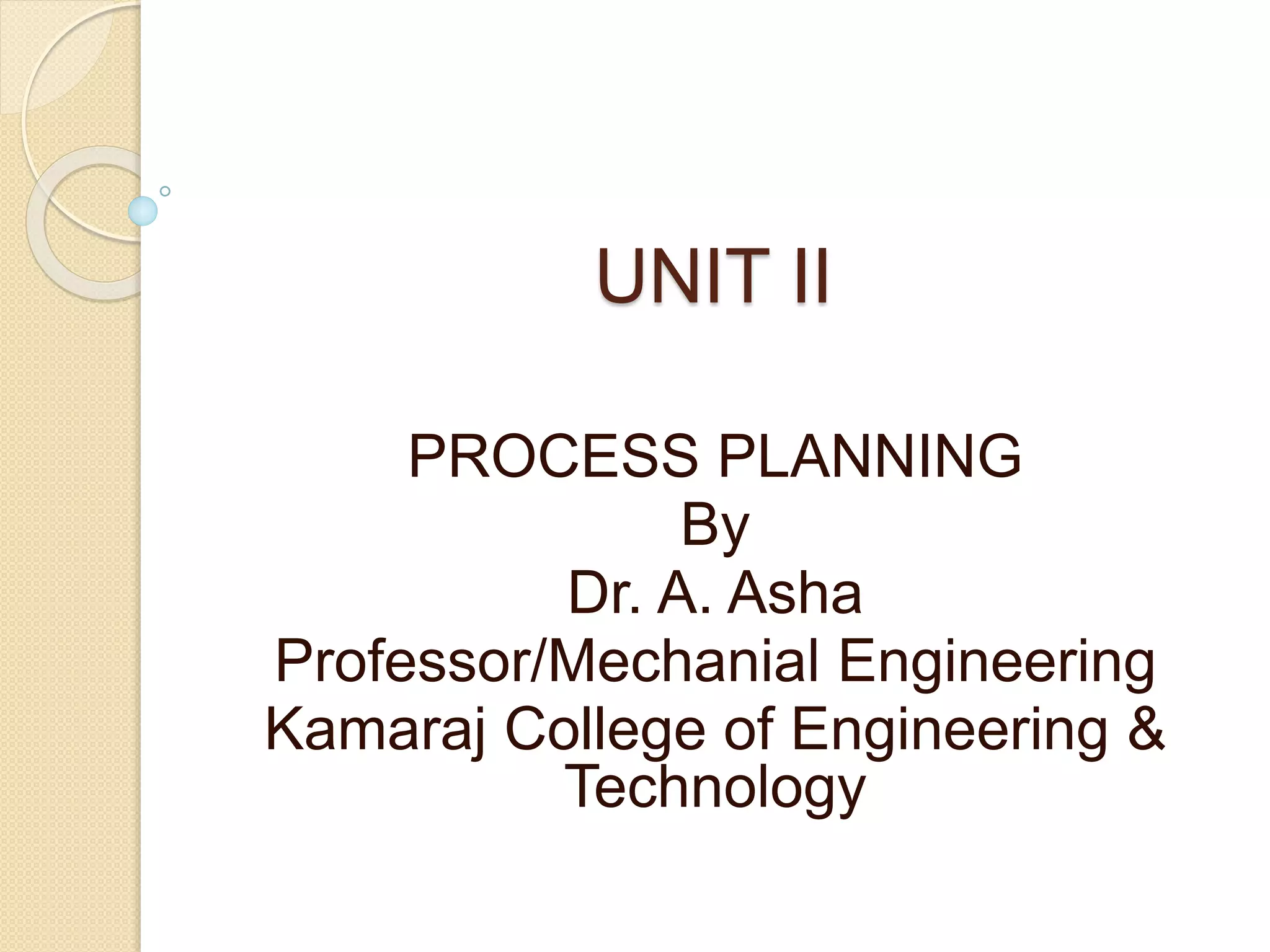 Unit ii Process Planning | PPTX