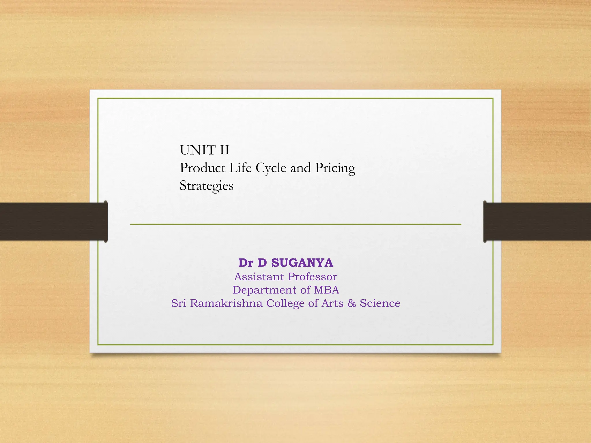 UNIT II Product life cycle.pptxProduct Life Cycle & Pricing Strategies ...
