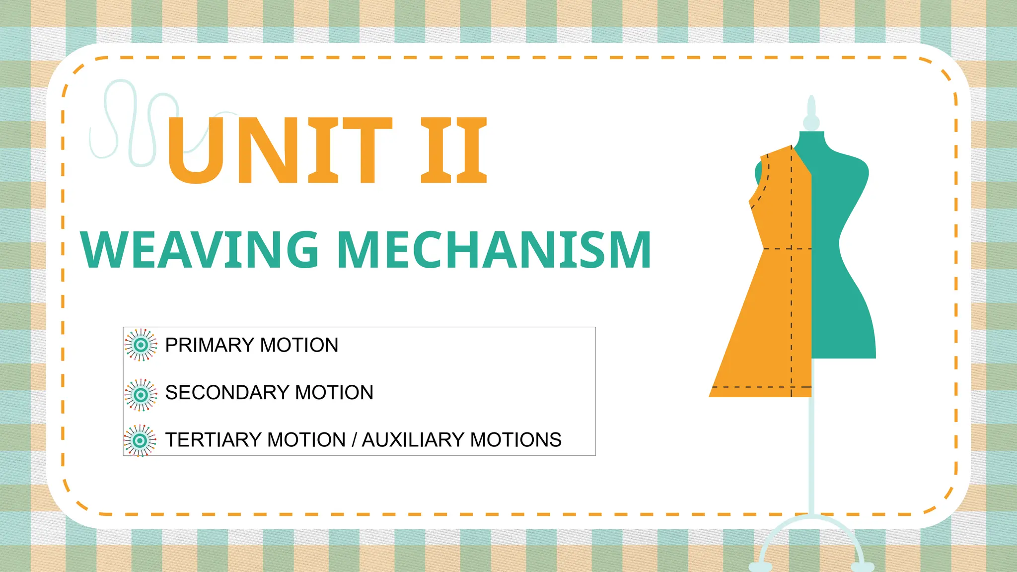 UNIT II Weaving mechanism, types, explanation | PPTX