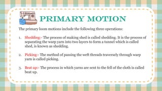 UNIT II Weaving mechanism, types, explanation | PPTX