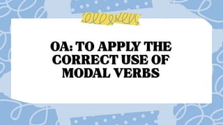 Unit II week 3 modal verbs for second secondary | PPTX