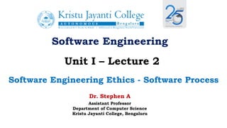 unit I lecture 2 - Software Engineering Ethics - Software Process.pdf