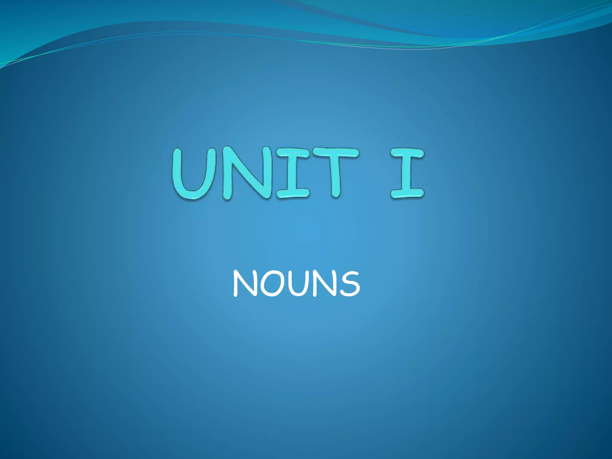Unit 1 Nouns | PPTX