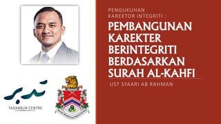 PEMBANGUNAN KAREKTER BERINTEGRITI BERDASARKAN SURAH AL-KAHFI | PDF