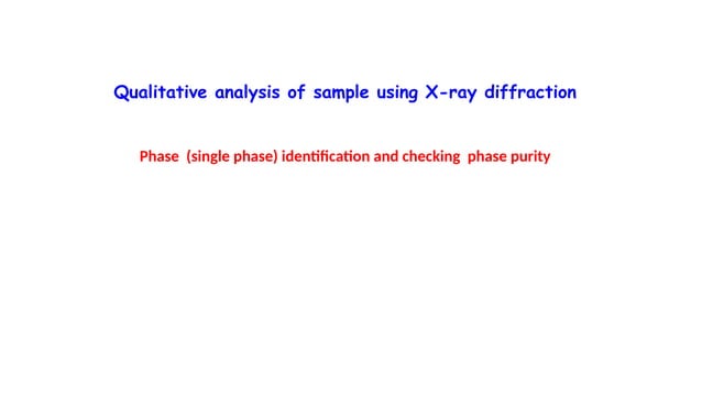 X ray diffraction analysis phase analysis | PPTX