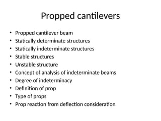 Propped cantilever beams theorem and theory | PPTX