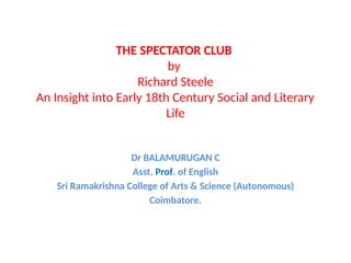 THE SPECTATOR CLUB by Richard Steele An Insight into Early 18th Century ...
