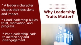 UNIT I THE PERSON AS A LEADER-Leader Traits and Character.pptx