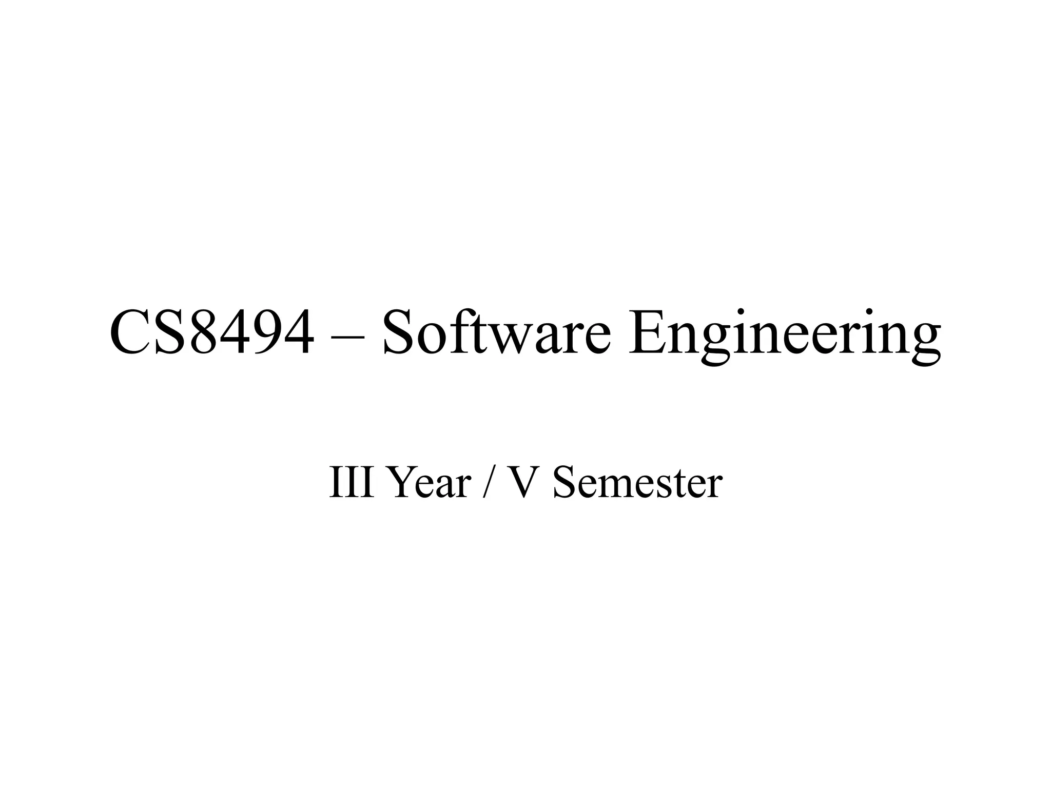 CS8494 SOFTWARE ENGINEERING Unit-4 | PPT