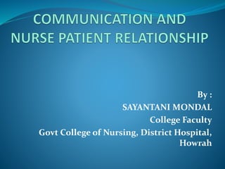 COMMUNICATION AND NURSE PATIENT RELATIONSHIP | PPTX