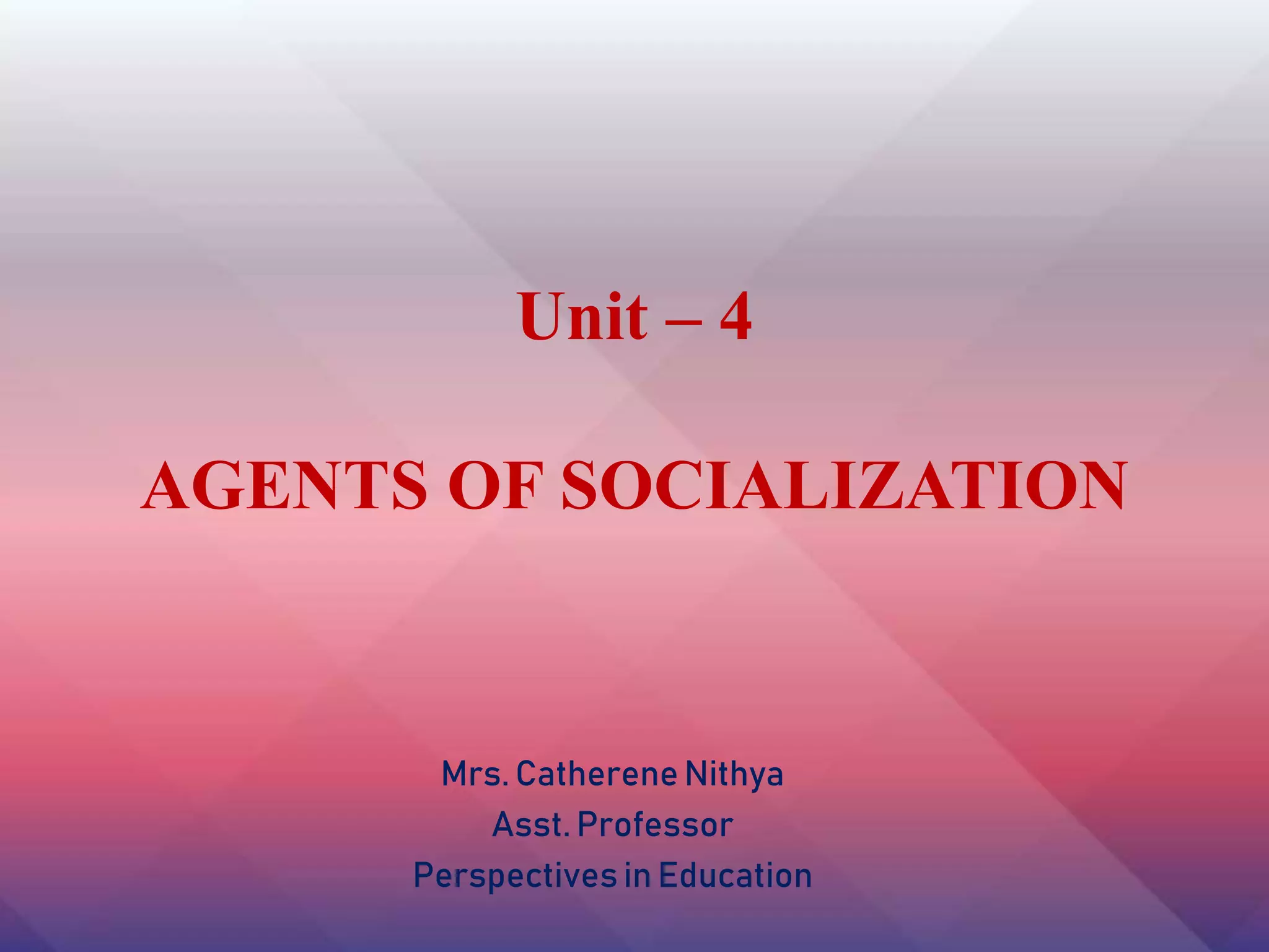 AGENTS OF SOCIALIZATION | PPTX