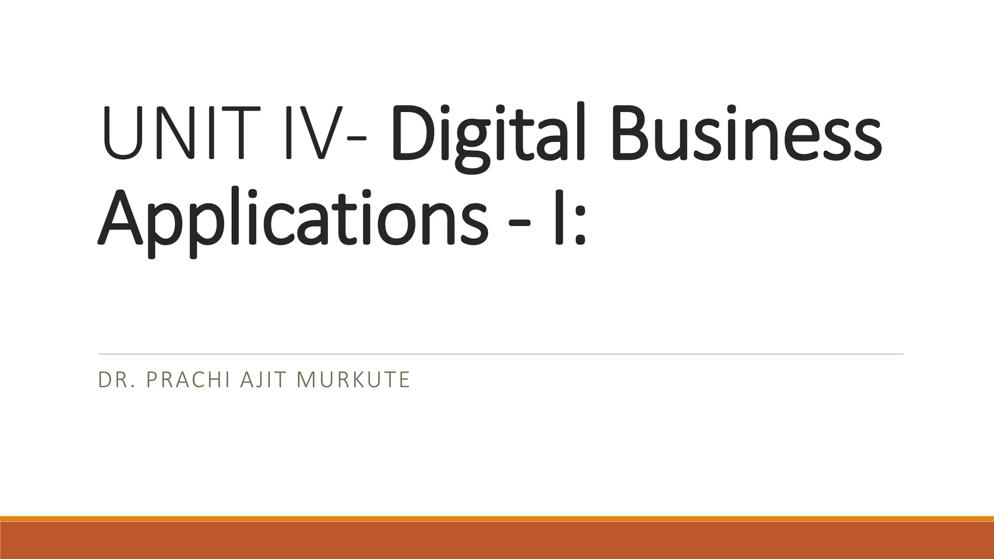 UNIT IV- Digital Business Application.pptx