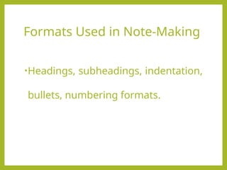 Unit IV - Note Making PPT - Detailed Description.pptx