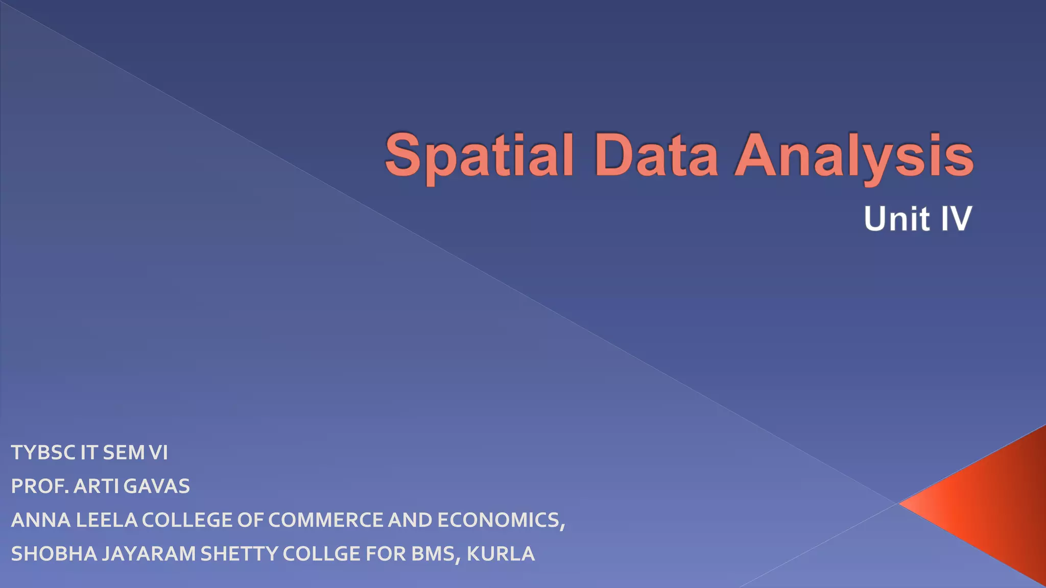 TYBSC IT PGIS Unit IV Spacial Data Analysis | PPT