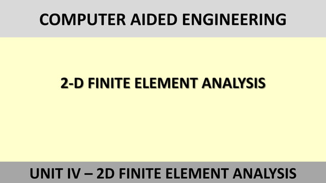 2D Finite Element Analysis.pptx | Physics | Science