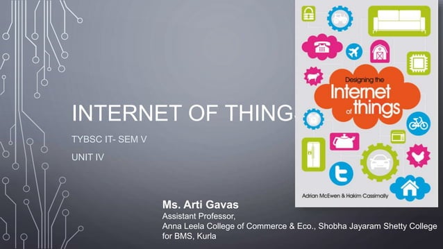 Internet of Things, TYBSC IT, Semester 5, Unit IV | PPTX | Programming ...