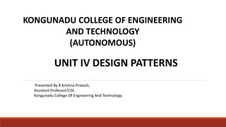 UNIT IV DESIGN PATTERNS.pptx | Programming Languages | Computing