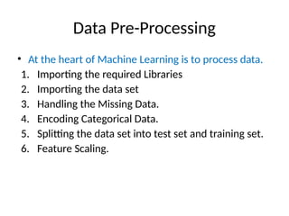 Introduction to Machine Learning Learning Types ML Life Cycle Dataset for ML Data Pre-processing ...