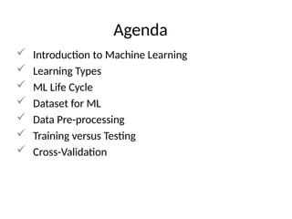 Introduction to Machine Learning Learning Types ML Life Cycle Dataset ...